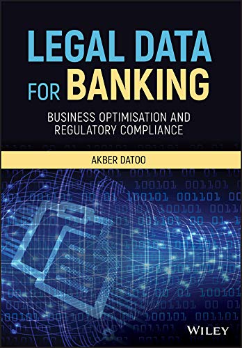 Legal Data for Banking: Business Optimisation and Regulatory Compliance ...
