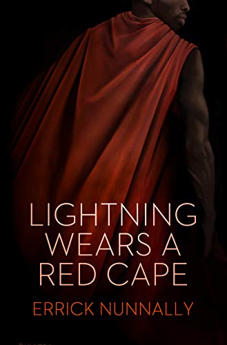 Lightning Wears a Red Cape by Errick Nunnally | Goodreads