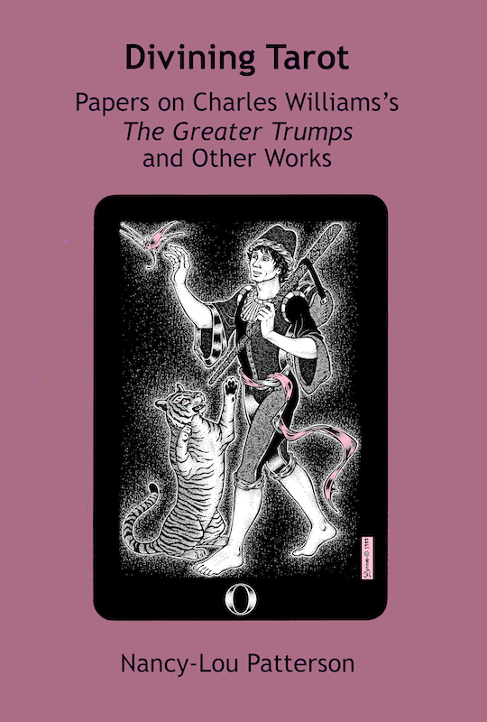 Divining Tarot: Papers on Charles Williams's THE GREATER TRUMPS and ...