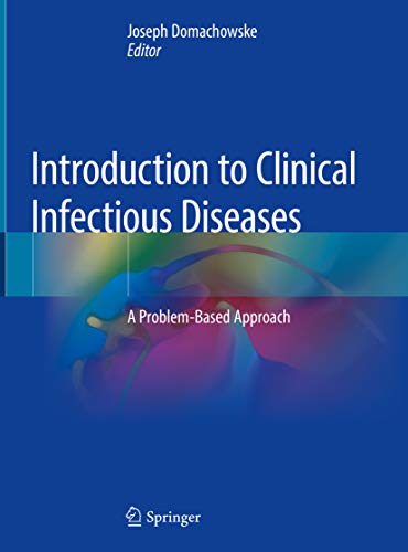 Introduction to Clinical Infectious Diseases: A Problem-Based Approach by Joseph Domachowske ...