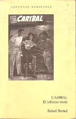 Caribal El infierno verde by Rafael Bernal | Goodreads