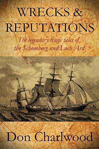 Wrecks and Reputations: The tragic tales of the Schomberg and the Loch ...