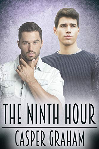 The Ninth Hour by Casper Graham | Goodreads