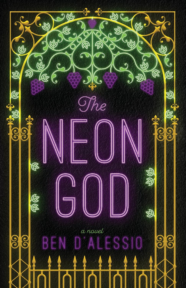 The Neon God: A Novel by Ben D'Alessio | Goodreads