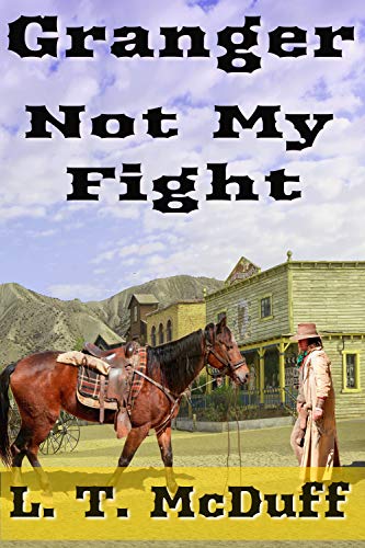 Not My Fight (Granger, #7) by L.T. McDuff | Goodreads