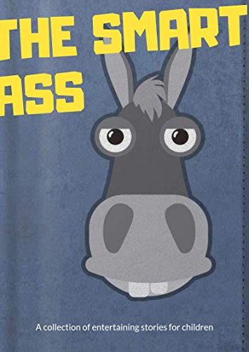 the smart ass: ( fun bedtime story for kids ages 2-12-Perfect for Bedti ...