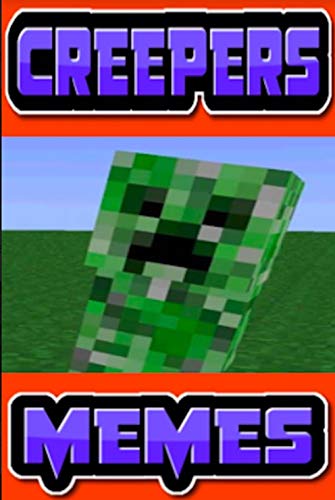 Memes: Creeper Creeptastic Funny Memes, Jokes & Creeper Style Funnies ...