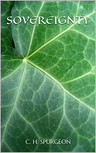 Sovereignty by Charles Haddon Spurgeon | Goodreads