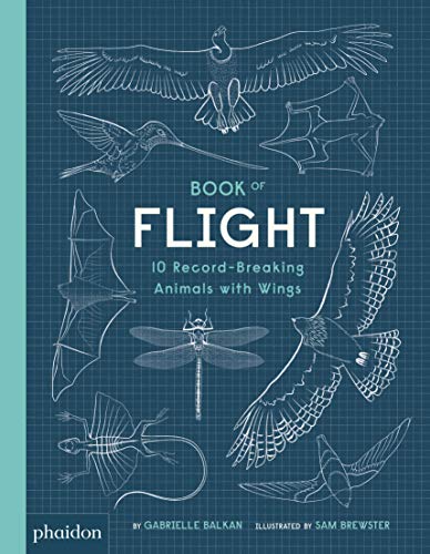 Book of Flight: 10 Record-Breaking Animals with Wings by Gabrielle ...