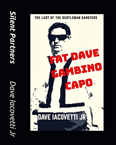 Silent Partners part I: Fat Dave Capo by David Iacovetti | Goodreads