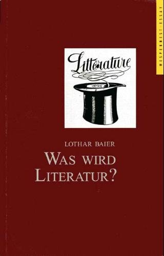 Was wird Literatur? (Wespennest Essay) by Lothar Baier | Goodreads