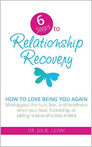 6 Steps to Relationship Recovery: Moving past the hurt, fear and ...