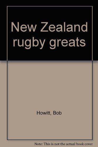 New Zealand rugby greats by Bob Howitt | Goodreads