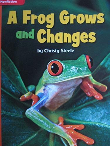 A Frog Grows and Changes by Christy Steele | Goodreads