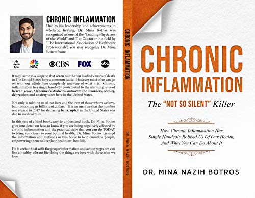 Chronic Inflammation: The "Not So Silent" Killer by Mina Botros | Goodreads