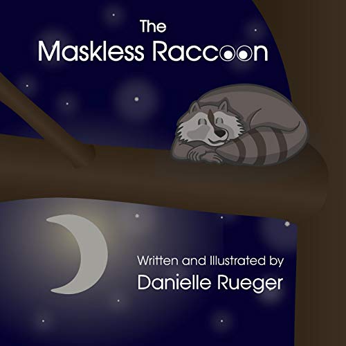 The Maskless Raccoon by Danielle Rueger | Goodreads
