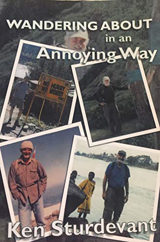 Wandering About in an Annoying Way by Ken Sturdevant | Goodreads
