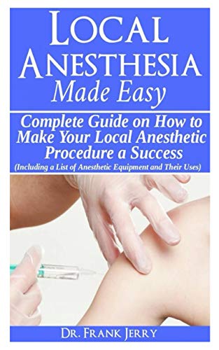 Local Anesthesia Made Easy: Complete Guide on How to make your Local ...