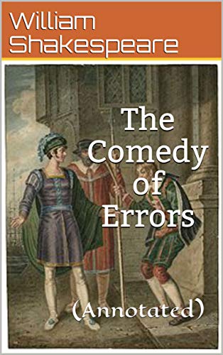 The Comedy of Errors: (Annotated) by William Shakespeare | Goodreads