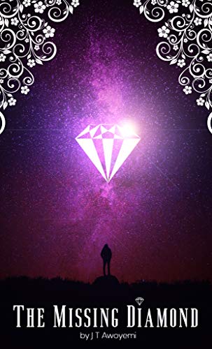 The Missing Diamond by J T Awoyemi | Goodreads