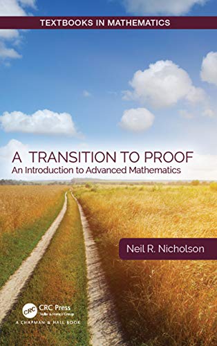 A Transition to Proof: An Introduction to Advanced Mathematics by Neil ...