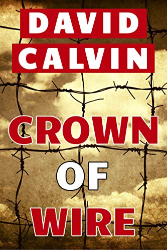 Crown of Wire by David Calvin | Goodreads