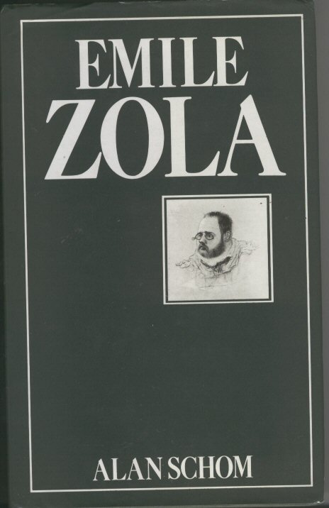 Émile Zola: A Biography by Alan Schom | Goodreads