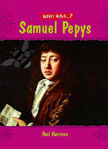 Who Was Samuel Pepys? by Paul Harrison | Goodreads