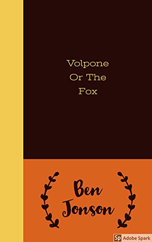 Volpone Or The Fox by Ben Jonson | Goodreads