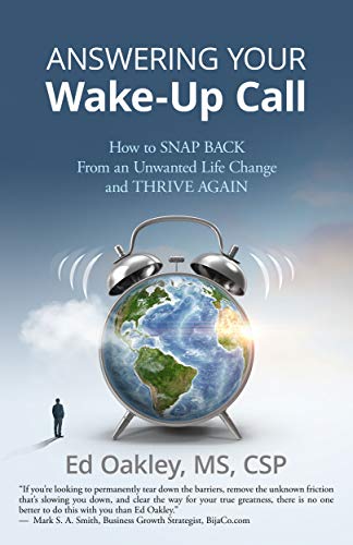 Answering Your Wake-Up Call: How to Snap Back From an Unwanted Life ...