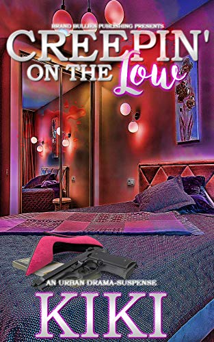 Creepin' On The Low by Kiki . | Goodreads