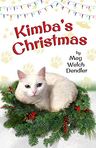 Kimba's Christmas (Cats in the Mirror Book 5) by Meg Welch Dendler ...
