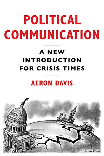 Political Communication: A New Introduction for Crisis Times by Aeron ...