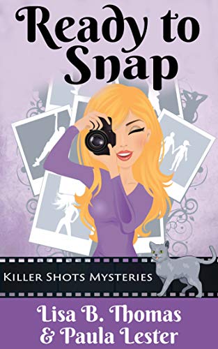 Ready to Snap (Killer Shots Mysteries Book 4) by Lisa B. Thomas | Goodreads