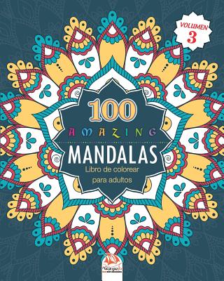 Amazing Mandalas: Libro de Colorear para Adultos - 100 Mandalas para colorear - Anti estresante ...