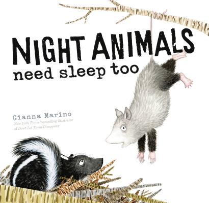 Night Animals Need Sleep Too by Gianna Marino | Goodreads