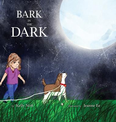 BARK IN THE DARK by Kelly a Nott | Goodreads