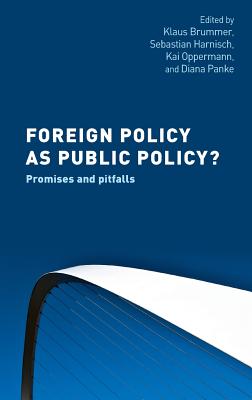 Foreign Policy as Public Policy?: Promises and Pitfalls by Klaus Brummer | Goodreads