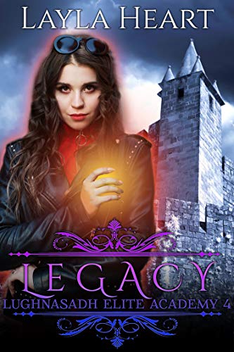 Legacy (Lughnasadh Elite Academy #4) by Layla Heart | Goodreads