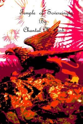 Temple of Sovereignty: How to Become Sovereign by Chantal Marie Cash ...