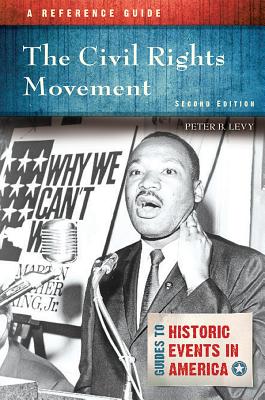 The Civil Rights Movement: A Reference Guide, 2nd Edition by Peter B ...