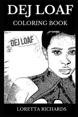 Dej Loaf Coloring Book: Legendary Trap Star and Famous Hip Hop Prodigy ...