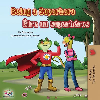 Being a Superhero tre un superh ros: English French Bilingual Book by ...