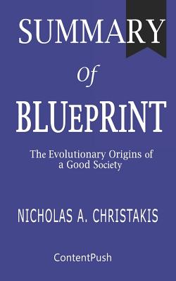 Summary of Blueprint: Nicholas A. Christakis - The Evolutionary Origins ...