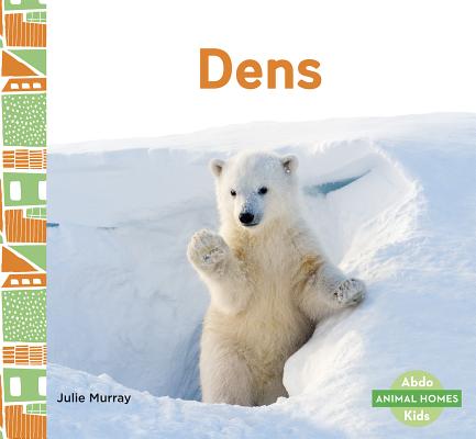 Dens (Animal Homes) by Julie Murray | Goodreads