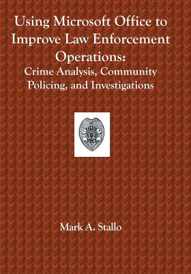 Using Microsoft Office to Improve Law Enforcement Operations: Crime ...