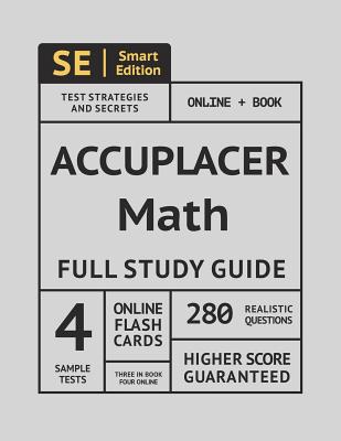 ACCUPLACER Math Full Study Guide: Complete Math Review, 4 Full Practice ...