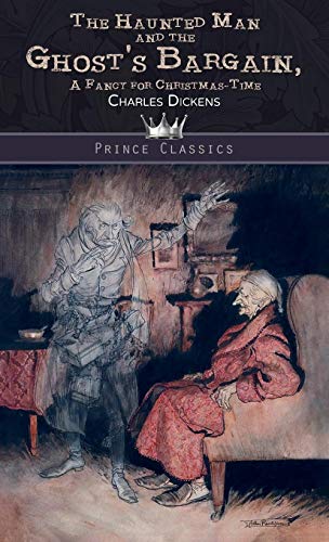 The Haunted Man and the Ghost's Bargain, A Fancy for Christmas-Time by ...