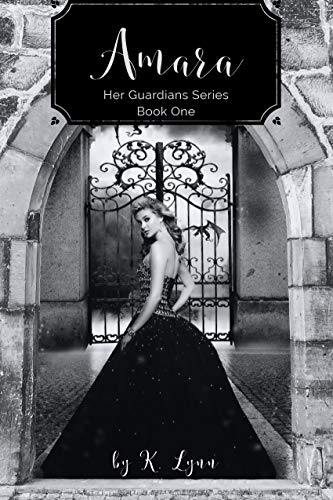 Amara (Her Guardians Book 1) by K. Lynn | Goodreads