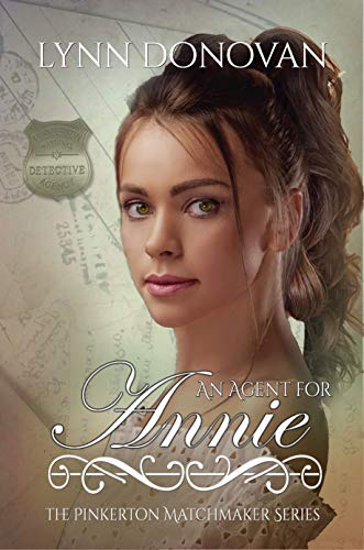 An Agent for Annie (The Pinkerton Matchmaker #35) by Lynn Donovan | Goodreads
